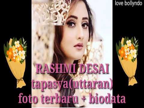 RASHMI DESAI (Tapasya Uttaran) foto terbaru+biodata lengkap