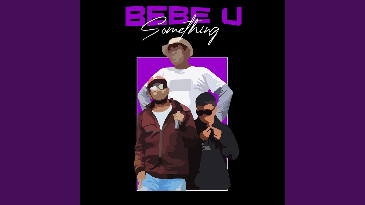 Bebe U Something - YouTube Music