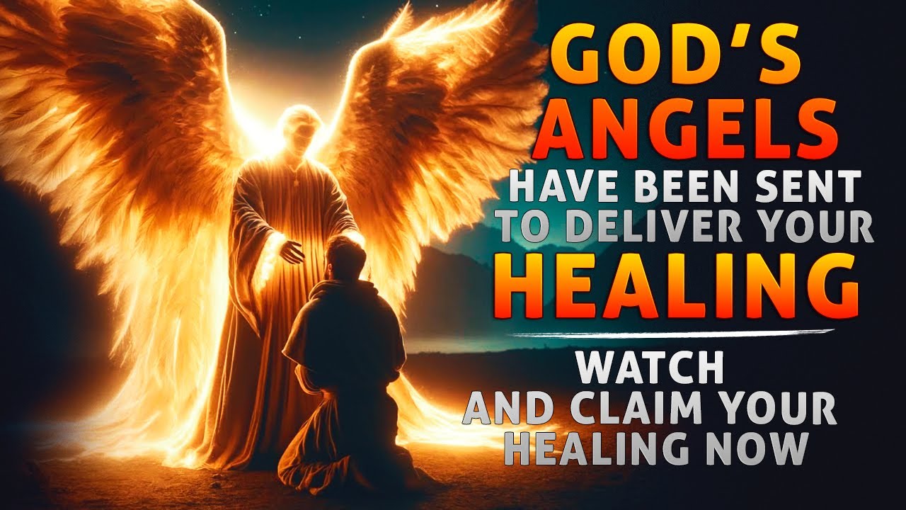 GOD ANGELS HAVE BEEN SENT TO YOU. Listen to This Prayer Now For Healing ...