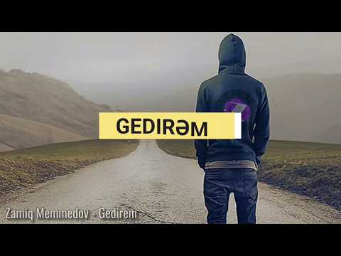 Zamiq M - Gedirem - Həzin Mahni (YMK Musiqi)