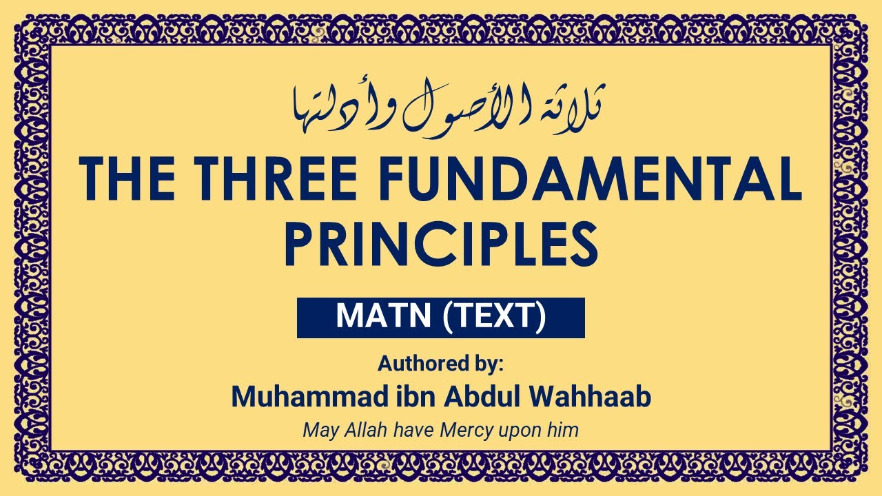 1. The Three Fundamental Principles - Muhammad ibn Abdul Wahhaab - Matn ...