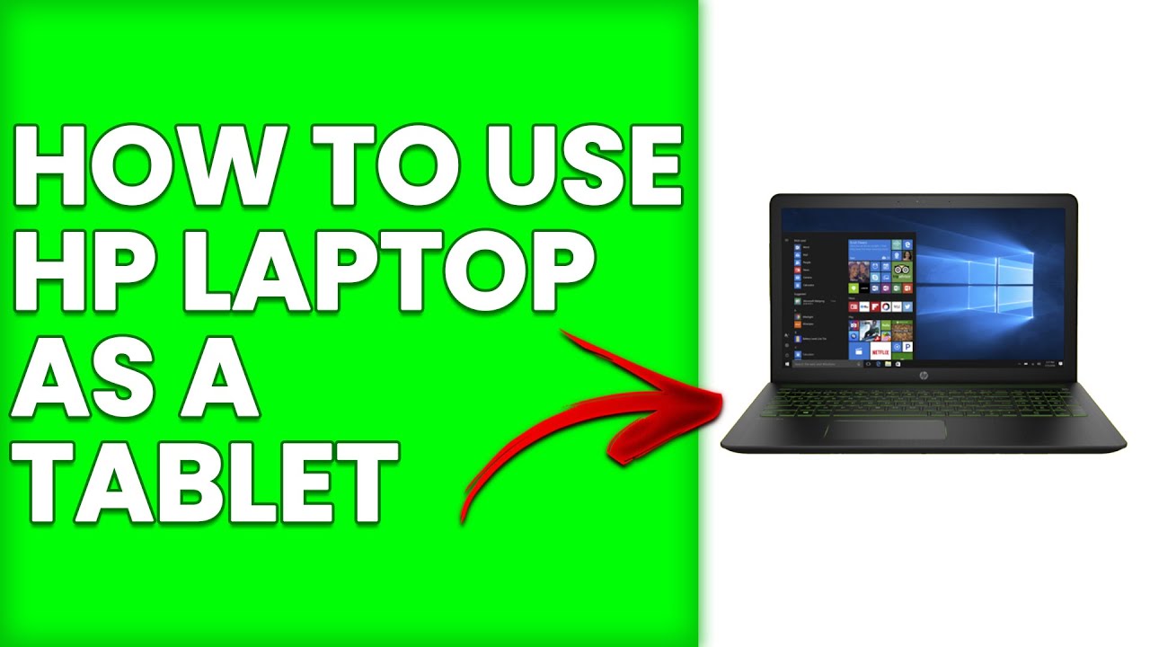 How To Use HP Laptop As A Tablet (How To Switch/Turn HP Laptop As ...