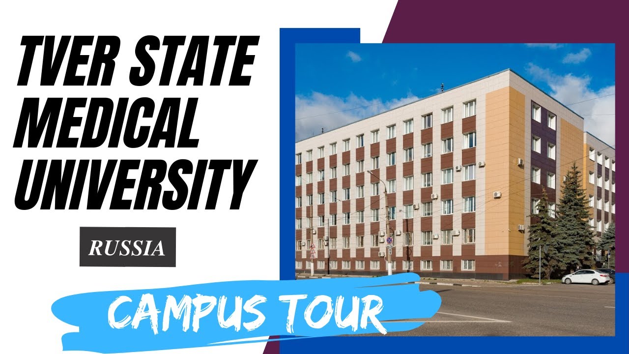 Tver State Medical University Campus Tour | Study in Russia | World ...