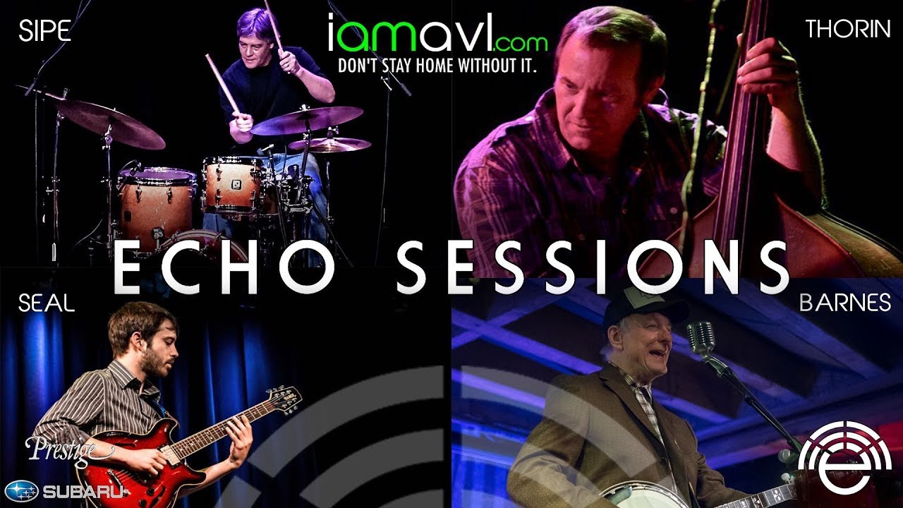 Echo Sessions 41 with Danny Barnes, Jeff Sipe, Mike Seal, Eric Thorin - Cannonball - YouTube