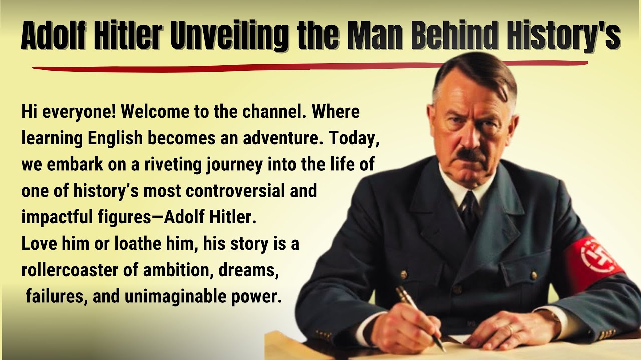 The Rise and Fall of Adolf Hitler Unveiling the Man Behind History's ...