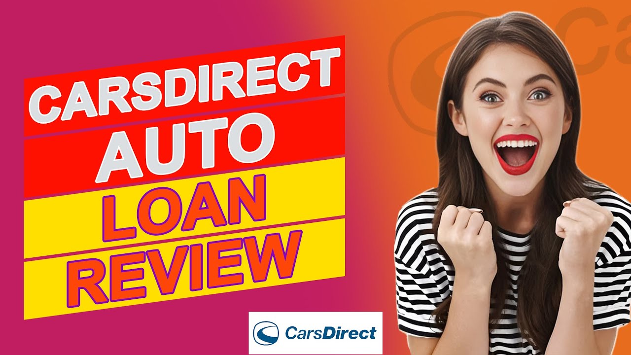 CarsDirect Auto Loan Review- Lending Terms Exposed (Pros & Cons) - YouTube