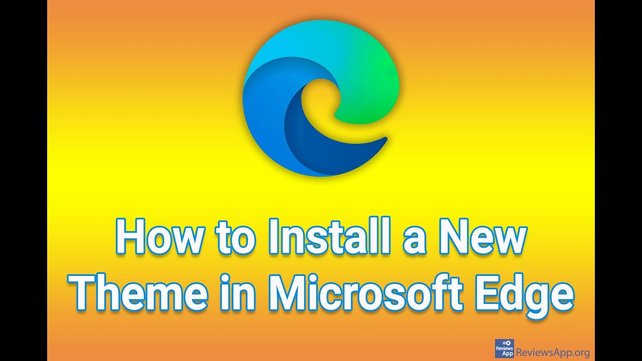 How to Install a New Theme in Microsoft Edge - YouTube
