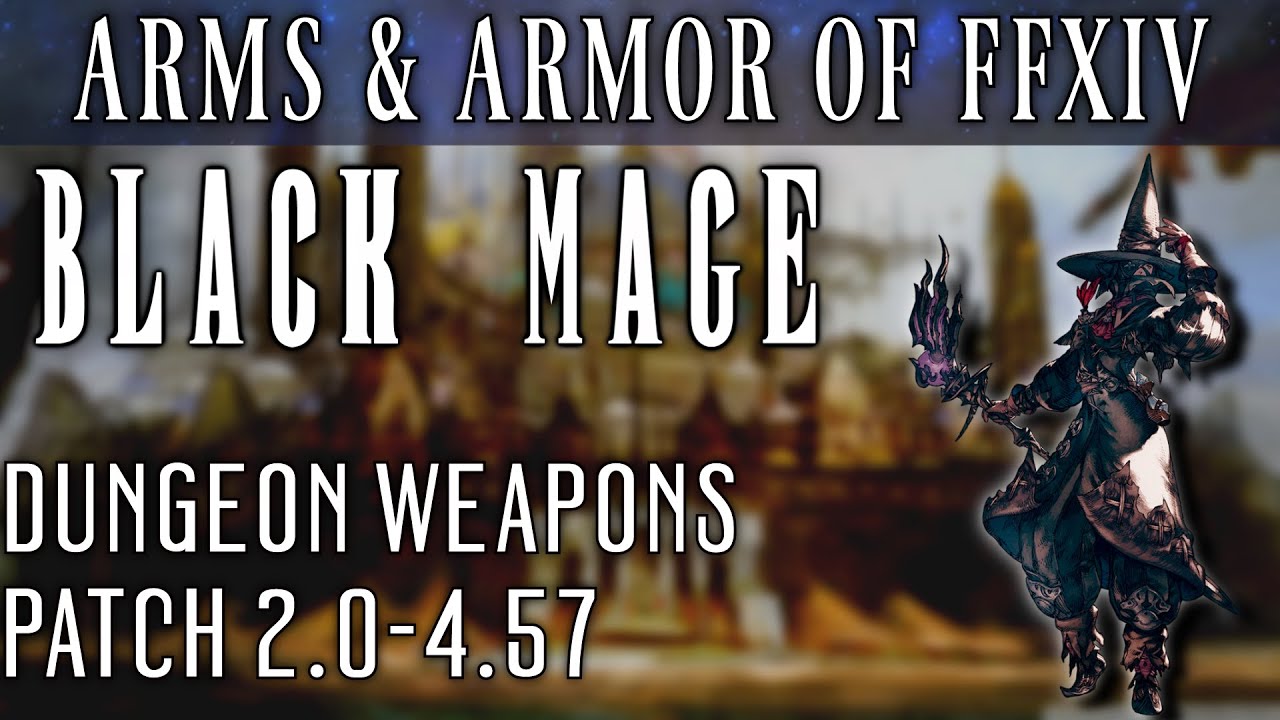 Black Mage Dungeon Weapons of ARR, HW, & SB - YouTube