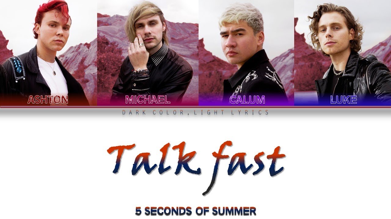 5 Seconds Of Summer 'Talk Fast' Lyrics [Color Coded ENG_ESP] - YouTube