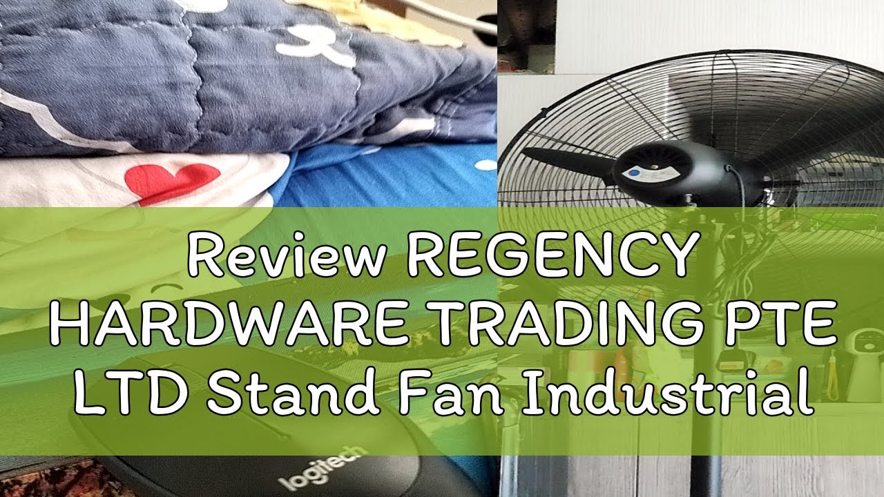 Review REGENCY HARDWARE TRADING PTE LTD Stand Fan Industrial Standing ...