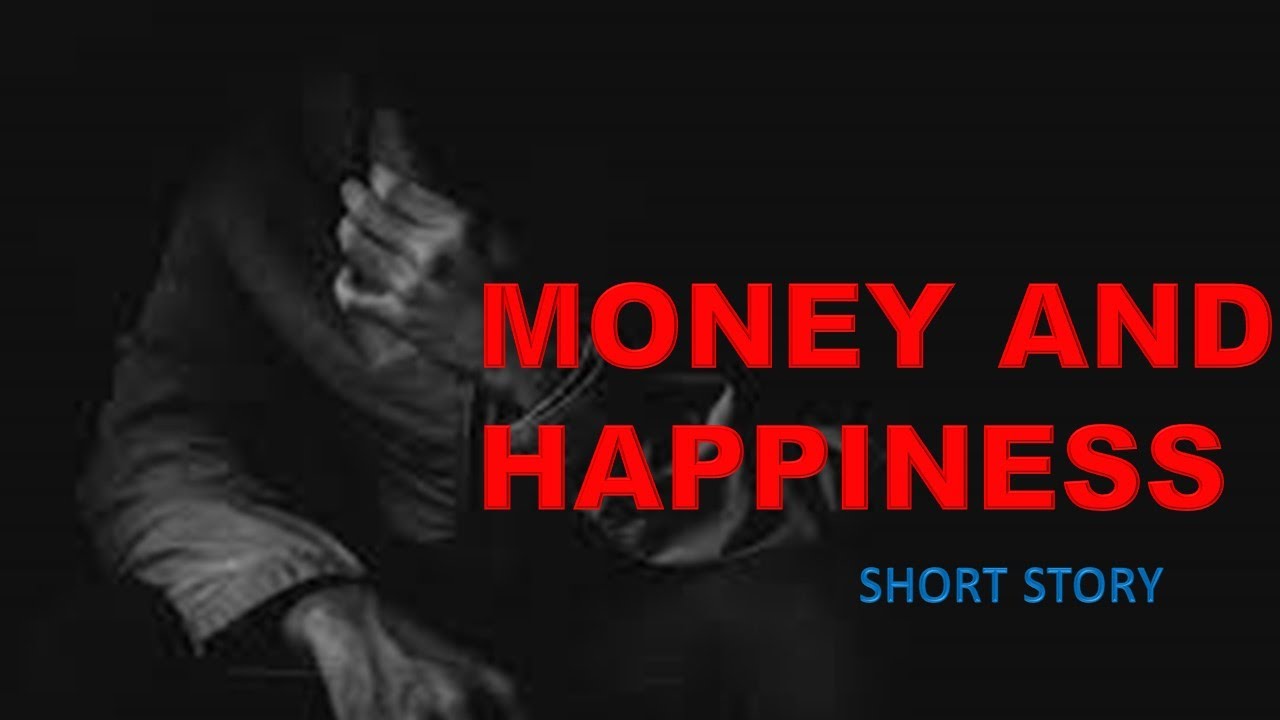 Money and Happiness || Short Story || Mr. Story || English Story ...