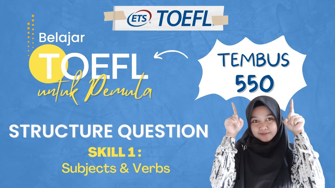Belajar TOEFL untuk Pemula | Structure Question, Skill 1 : Subject dan ...