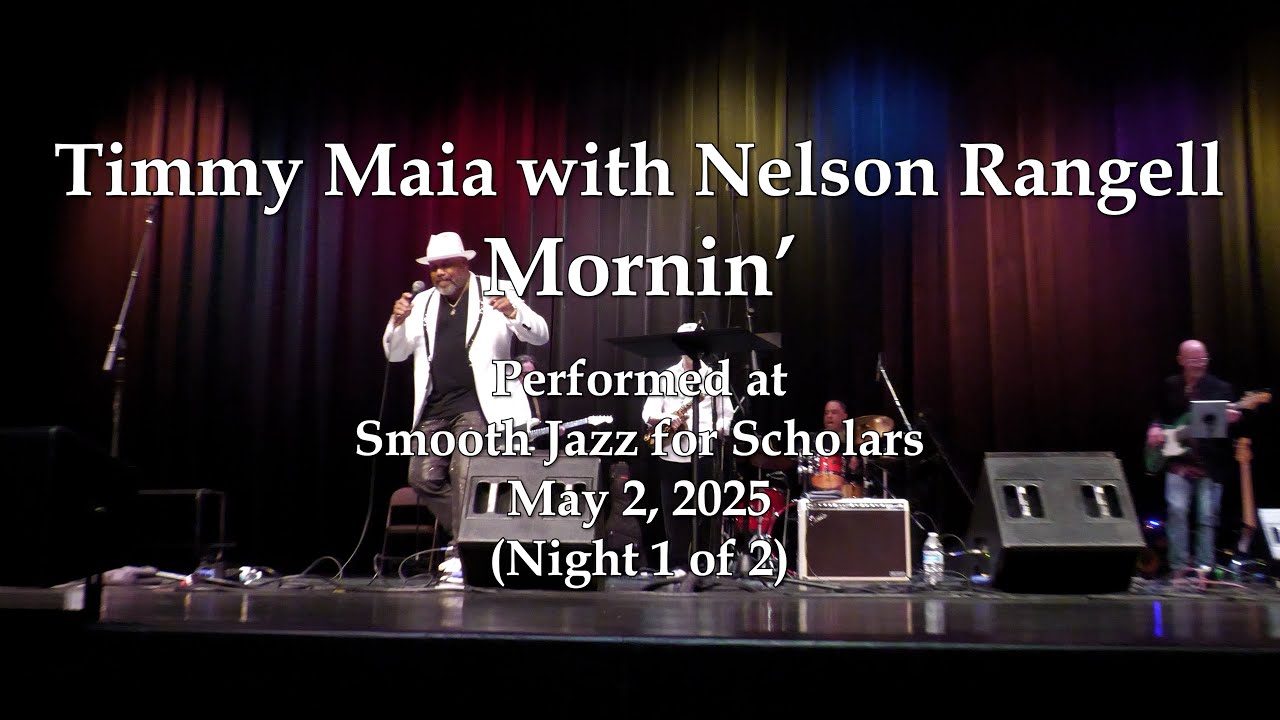Timmy Maia with Nelson Rangell - Mornin' - Smooth Jazz for Scholars (5 ...