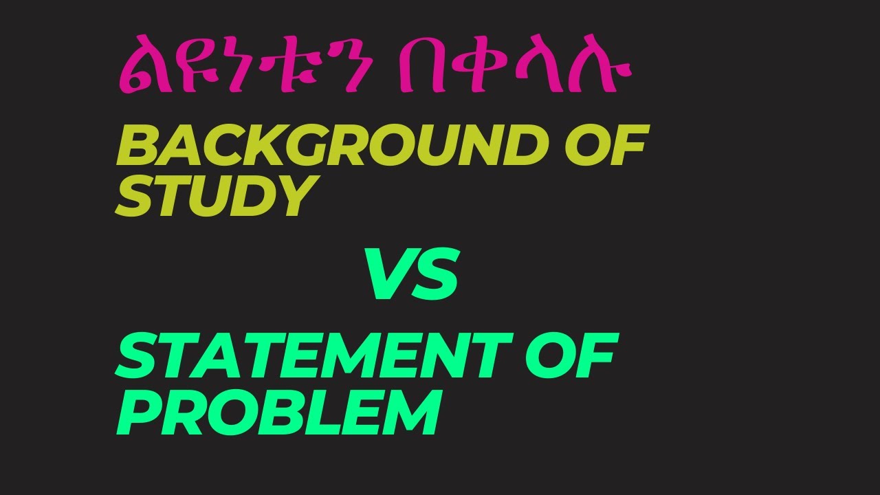 Background of Study vs Statement of Problem: Get Your Research Right ...