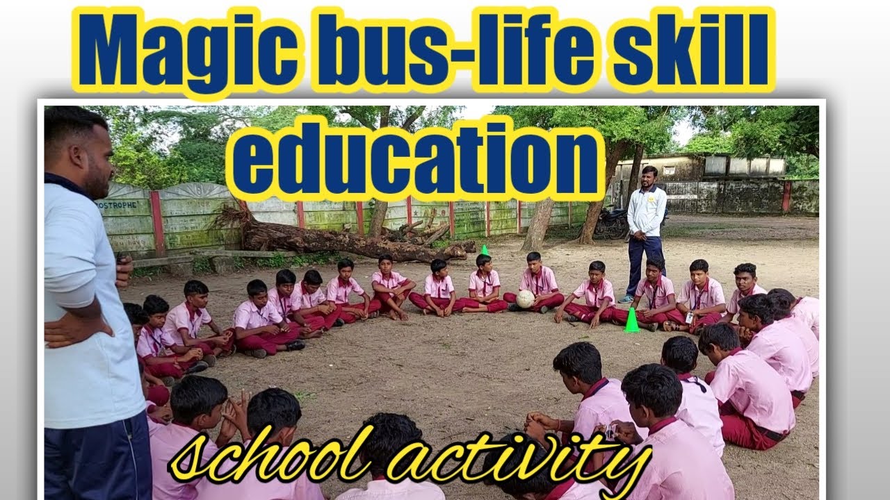 Magic bus-life skill education / Learn with fun / school activity - YouTube