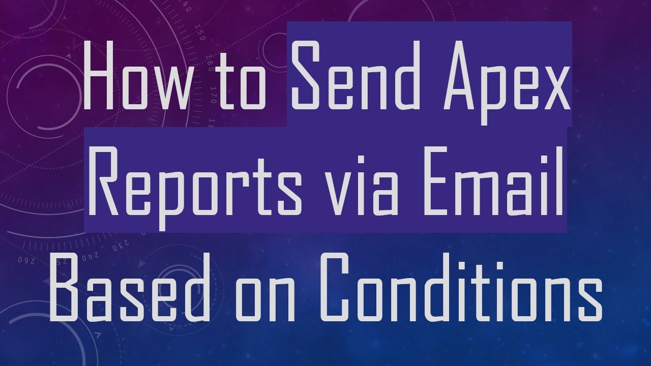 How to Send Apex Reports via Email Based on Conditions - YouTube