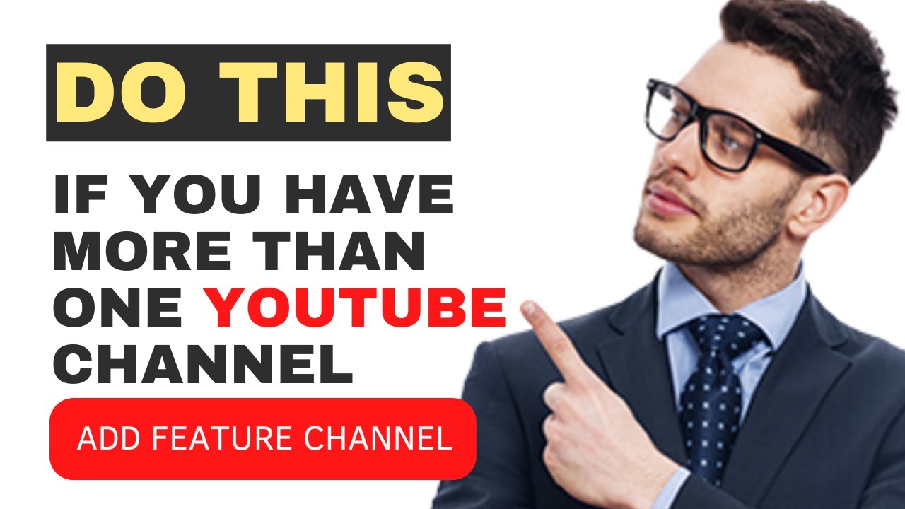 How to Add Feature Channel to Your YouTube Channel - YouTube