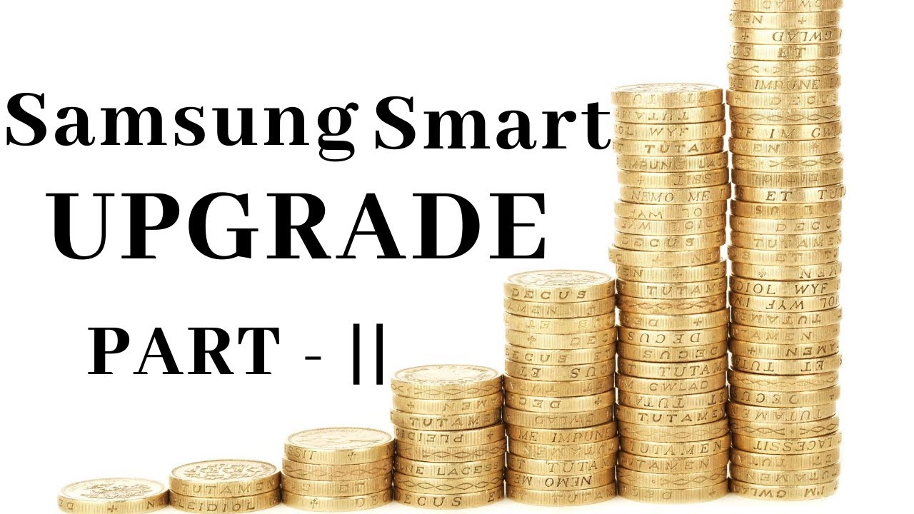 SAMSUNG - SMART UPGRADE OFFER PART - 2 - YouTube
