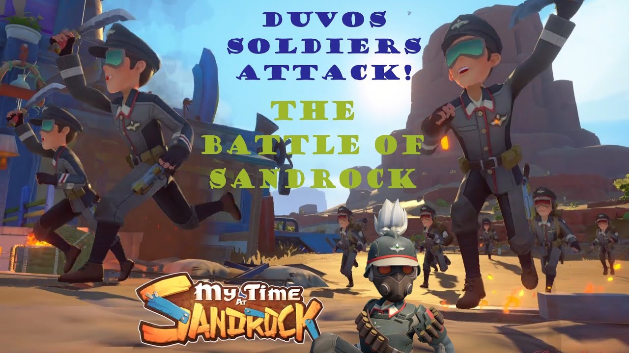 MY TIME AT SANDROCK - DUVOS SOLDIERS ATTACK! & THE BATTLE OF SANDROCK ...