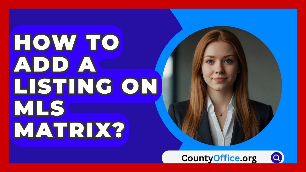 How To Add A Listing On MLS Matrix? - CountyOffice.org - YouTube