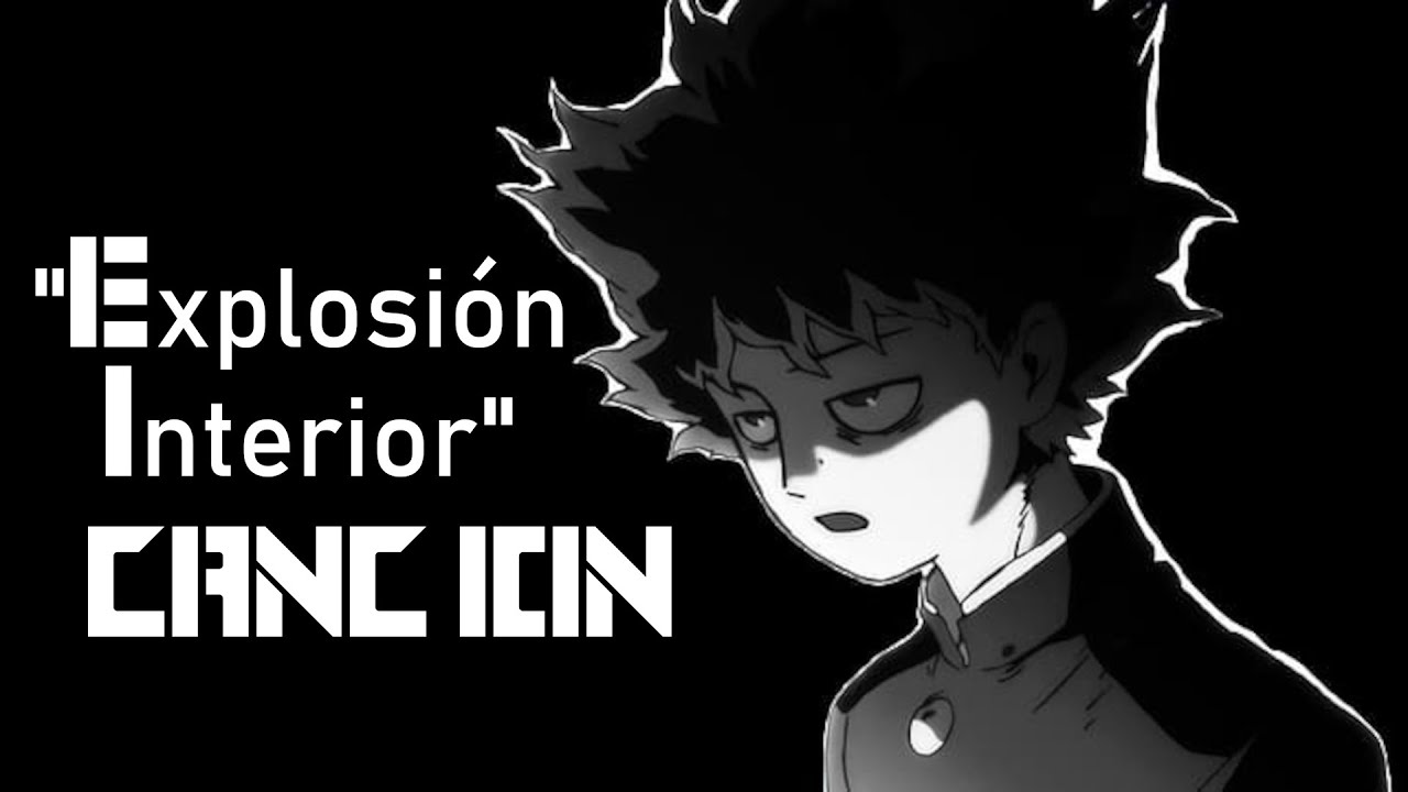 "Explosion Interior" 「AMV」Mob Psycho 100「Cancion Mob Psycho 100」(VIDEO ...