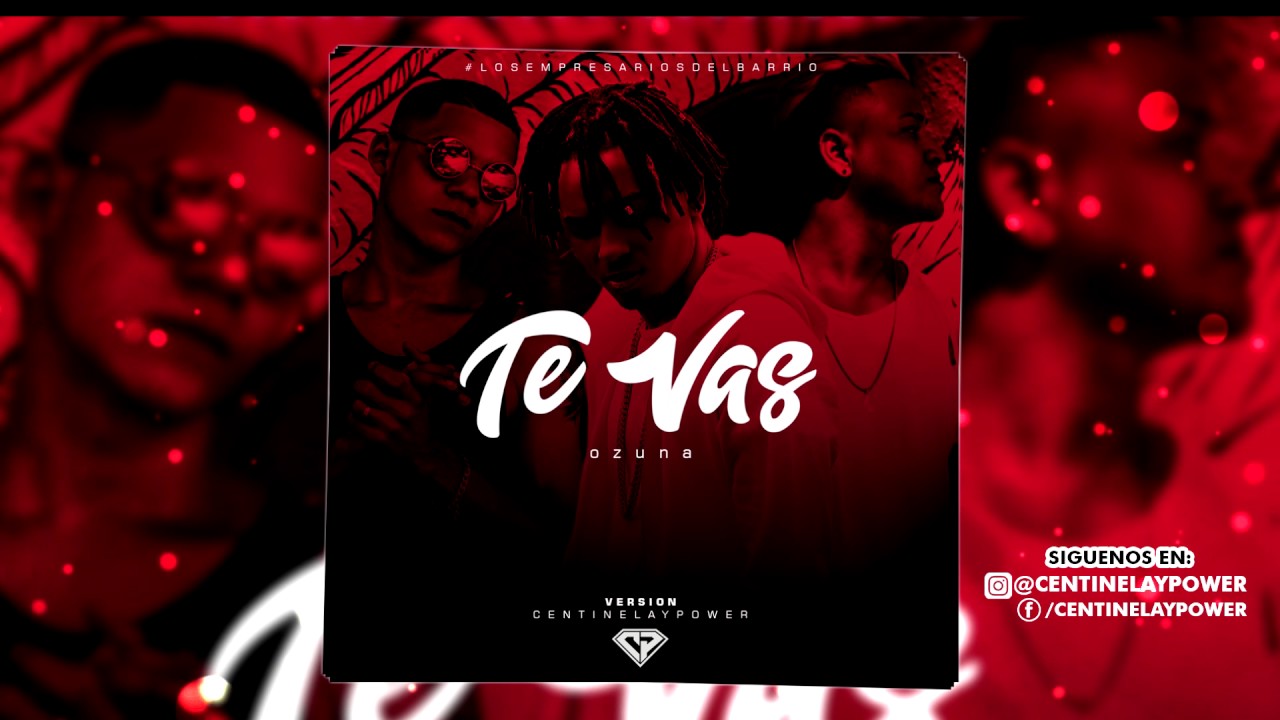Te Vas - Ozuna - Cover Version CentinelayPower - YouTube
