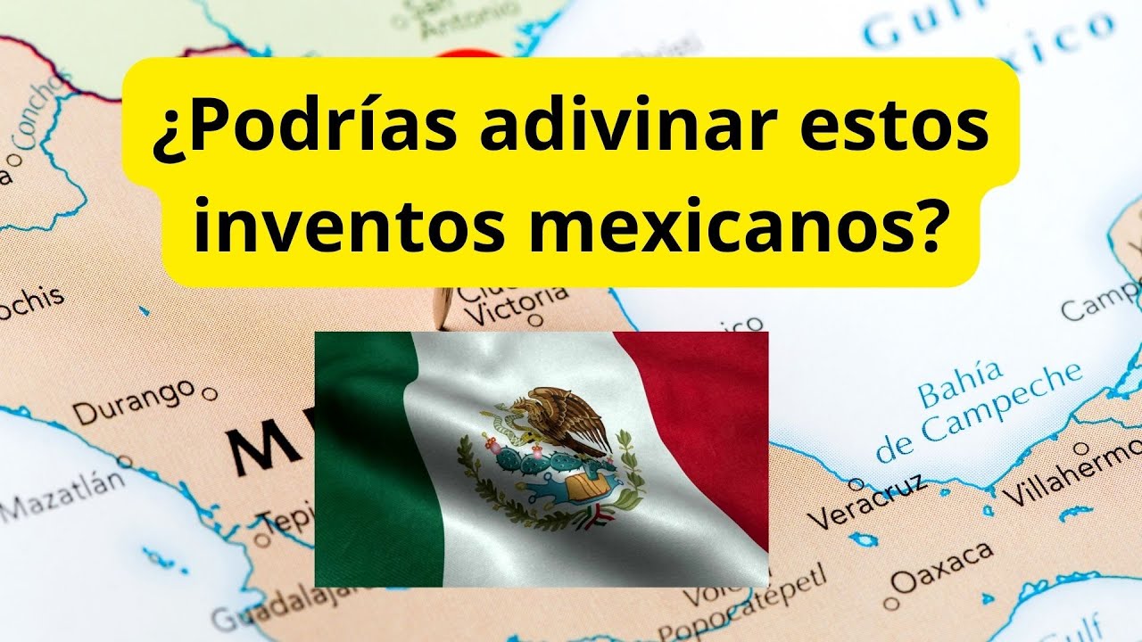15 Inventos Mexicanos que Cambiaron el Mundo - YouTube