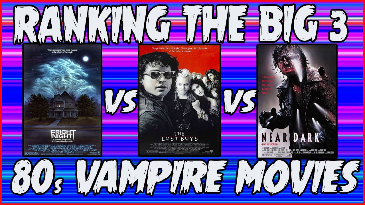 Ranking The Big 3 "80's Vampire Movies " | Round Table Massacre ...