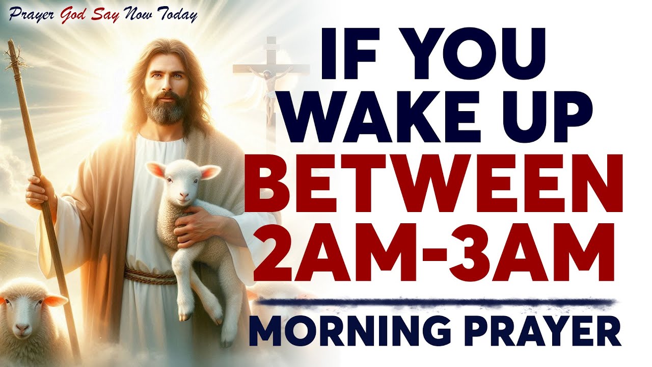 If You Wake Up Between 2AM To 3AM, Say This Breakthrough Prayer ...