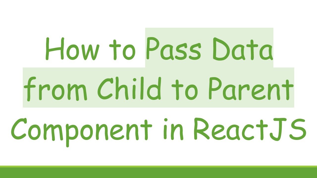 How to Pass Data from Child to Parent Component in ReactJS - YouTube