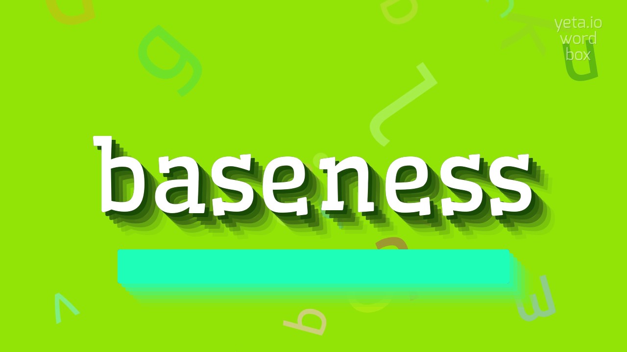 How to say "baseness"! (High Quality Voices) - YouTube