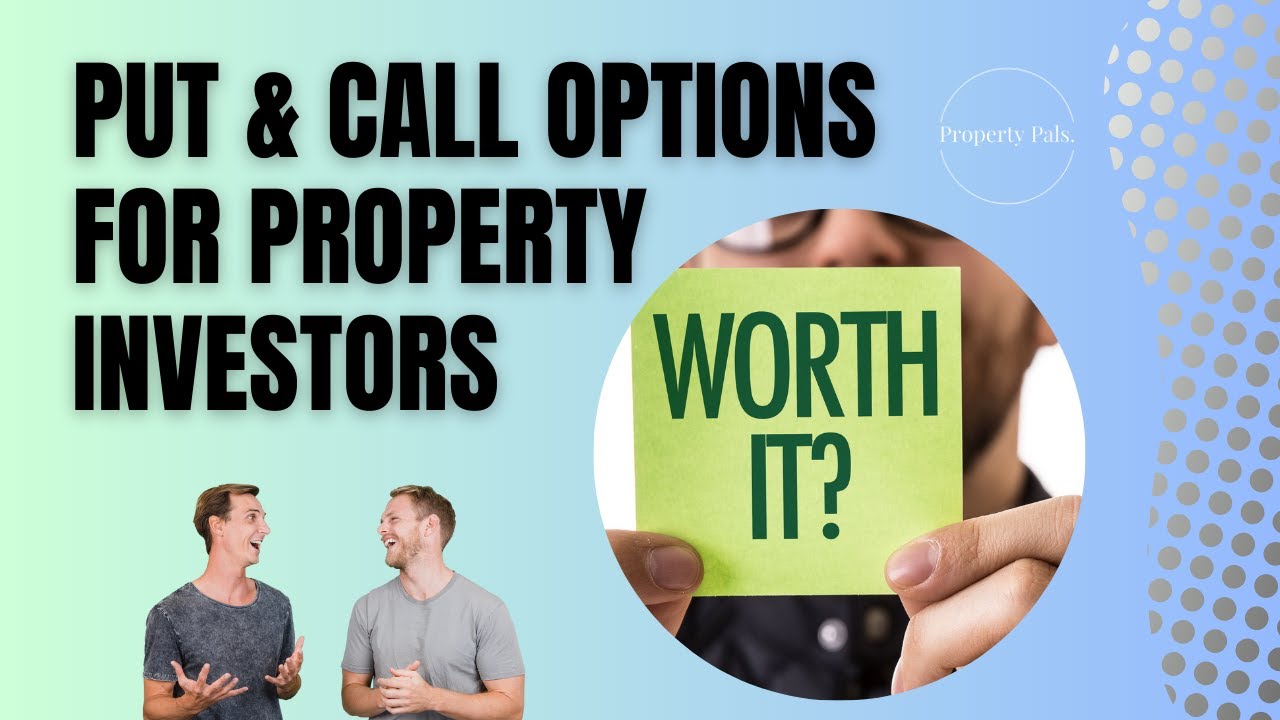 Put and Call Options For Property Investors. Worth it or not? - YouTube