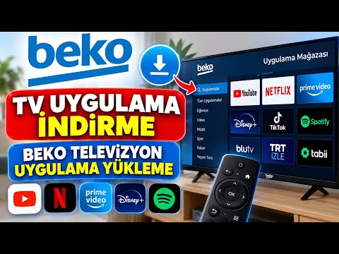 Beko Tv Uygulama İndirme - Beko Televizyon Uygulama Yükleme