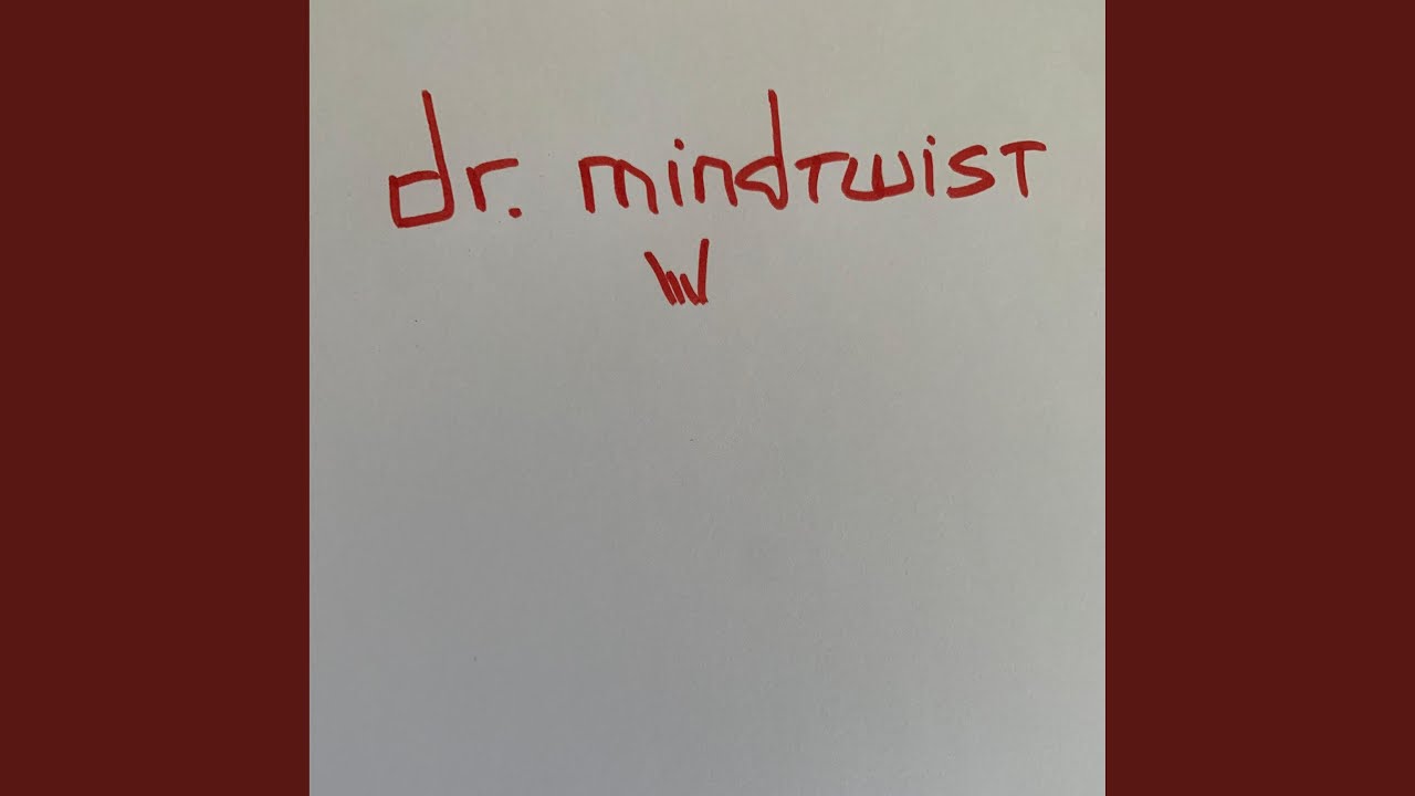 Dr. Mindtwist - YouTube