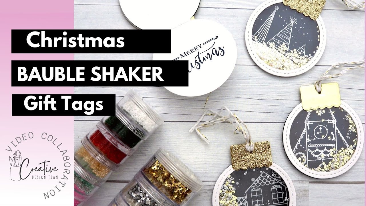 Christmas Shaker Bauble Tags | Creative Design Team Christmas Gift Tag ...