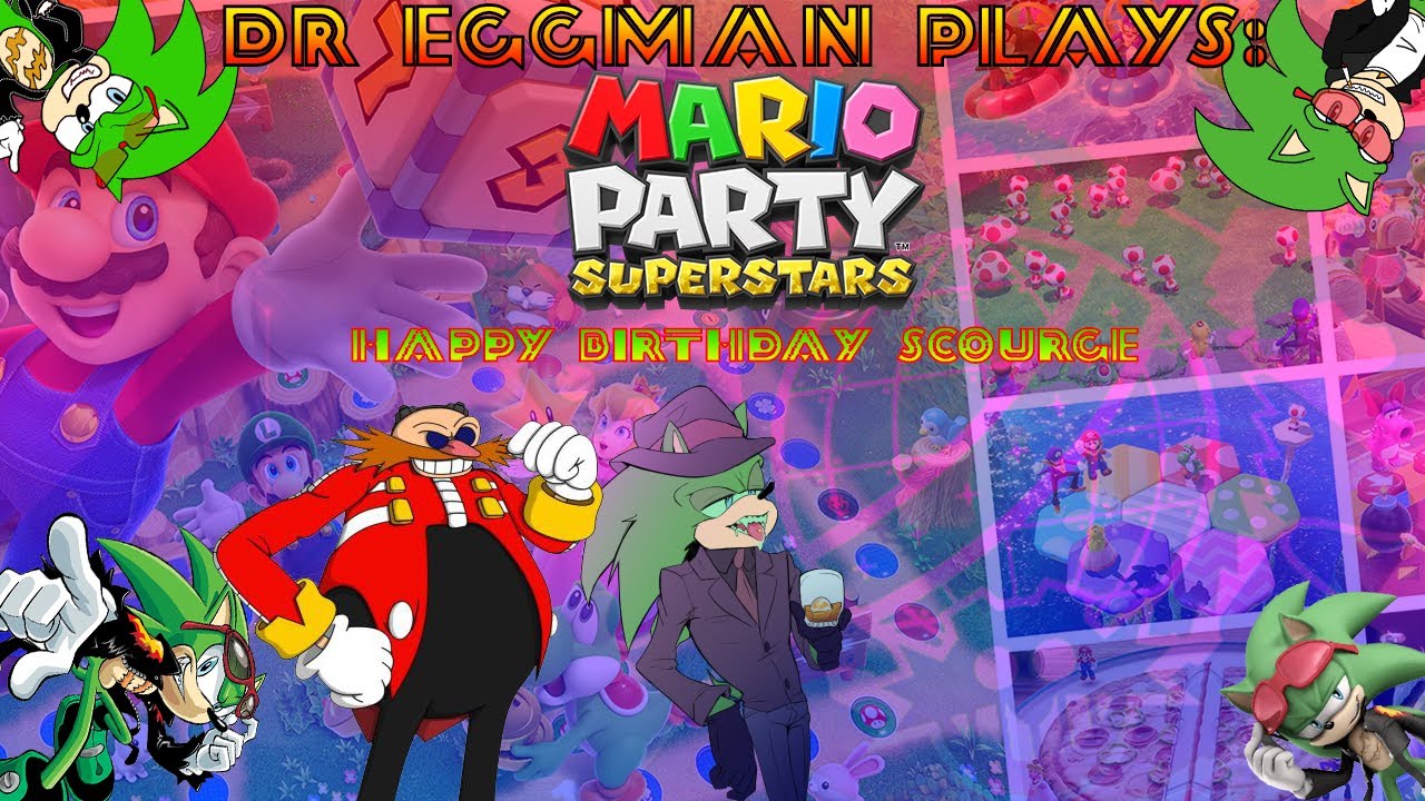 Happy Birthday Scourge!! Dr Eggman Plays: Mario Party Superstars ...