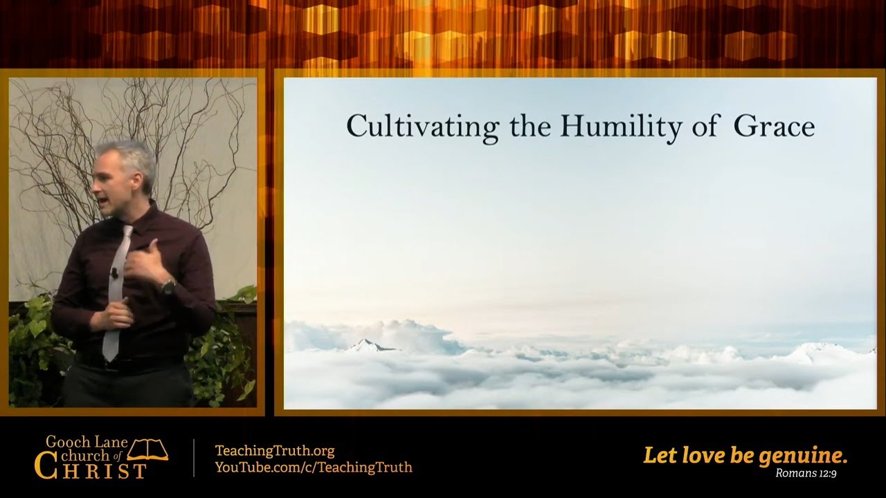 "Cultivating the Humility of Grace" by Ben Hall - YouTube