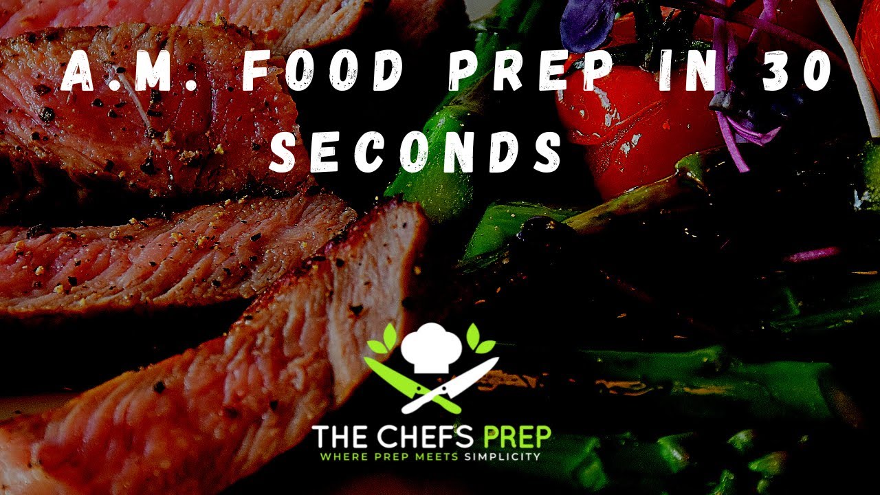 A.M. Food Prep in 30 seconds - YouTube