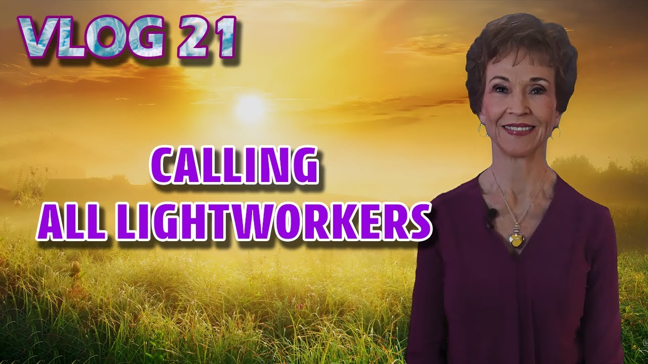 VLOG 22 - CALLING ALL LIGHTWORKERS - YouTube