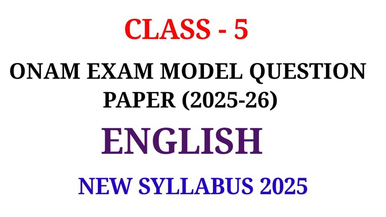 CLASS 5 ENGLISH ONAM EXAM MODEL QUESTION PAPER | STD 5 ENGLISH ONAM ...