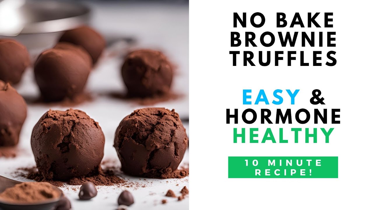 No-Bake Brownie Truffles | Hormone Balance Recipe for Follicular Phase ...