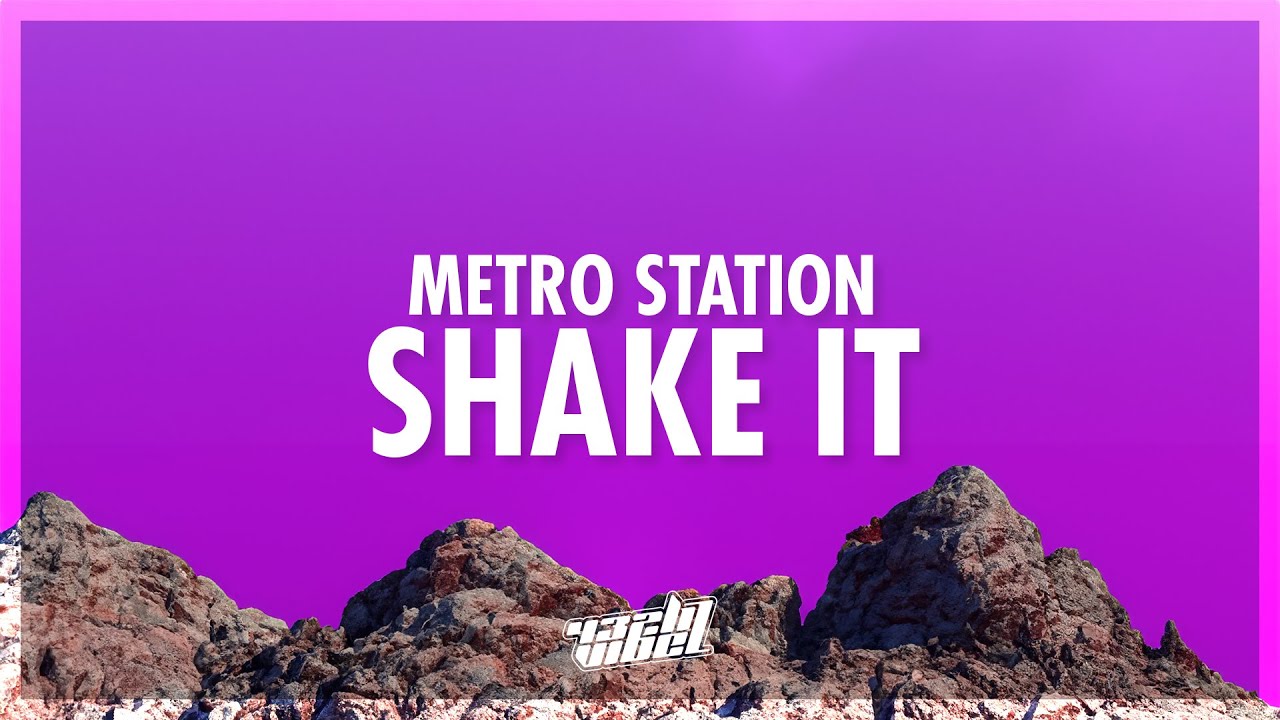 Metro Station - Shake It (Lyrics) (432Hz) - YouTube