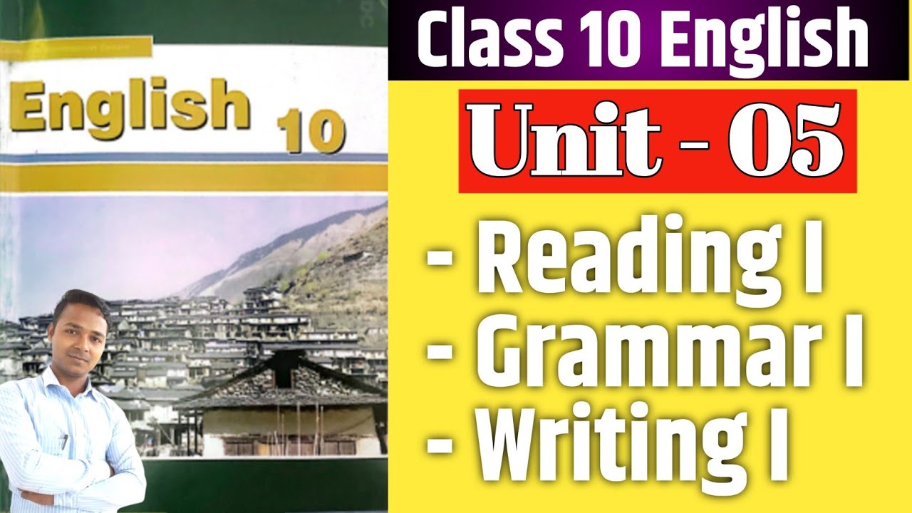 Class 10 English | Unit 5 | Reading I | Grammar I | Writing I | All Exercises | By Mukesh Raut ...