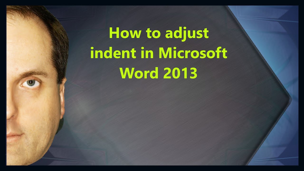 How To Adjust Indent In Microsoft Word 2013 YouTube how-to-adjust-indent-in-microsoft-word-2013-youtube