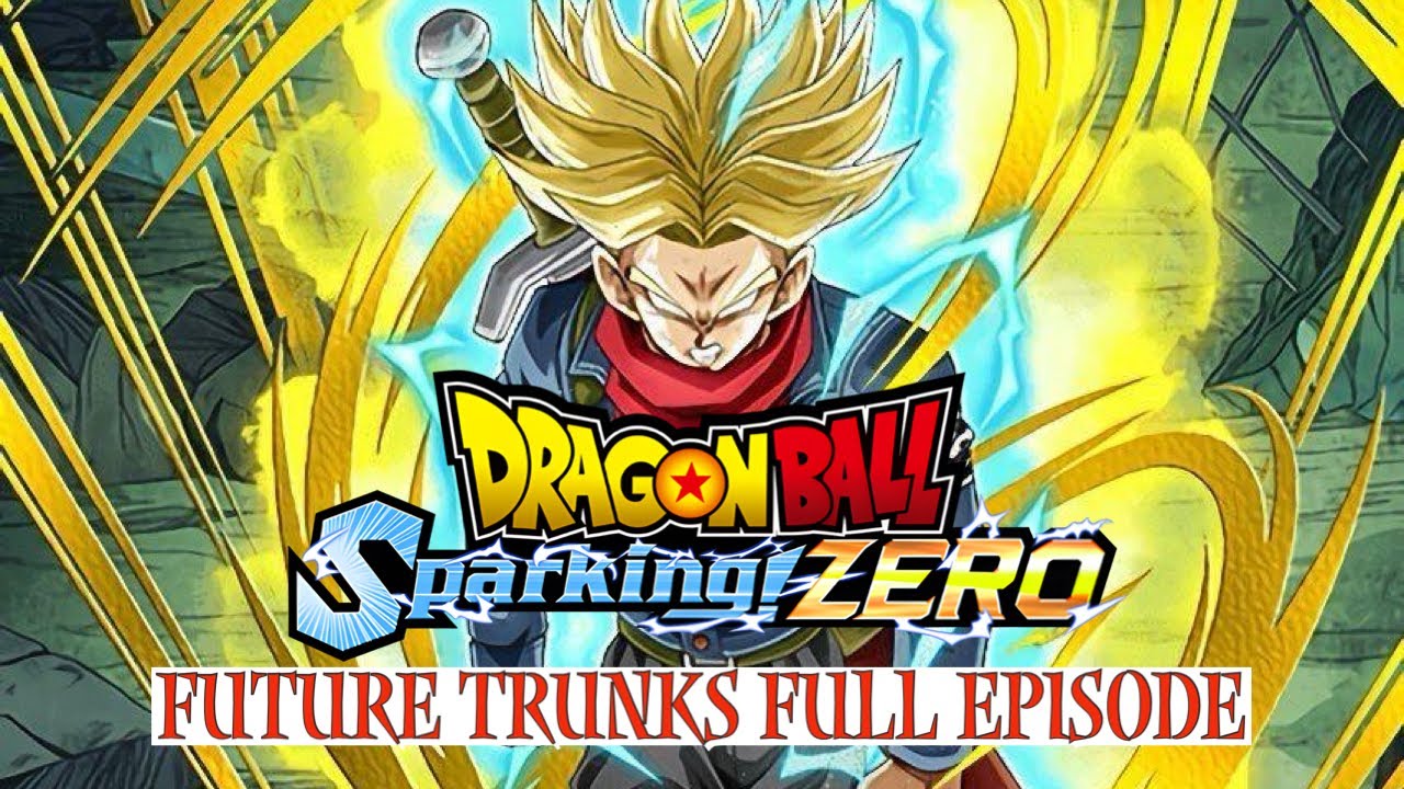 Dragon ball sparking Zero - Future trunks full story - YouTube