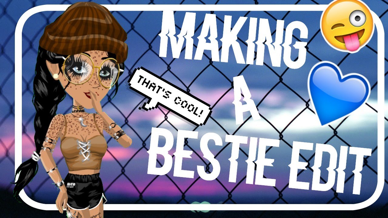 Making A Bestie Edit! | Basic Weirdo MSP - YouTube