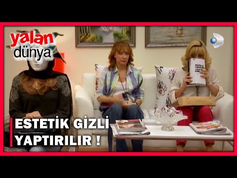 Estetik Gizli Yaptırılır! - Yalan Dünya 20.Bölüm