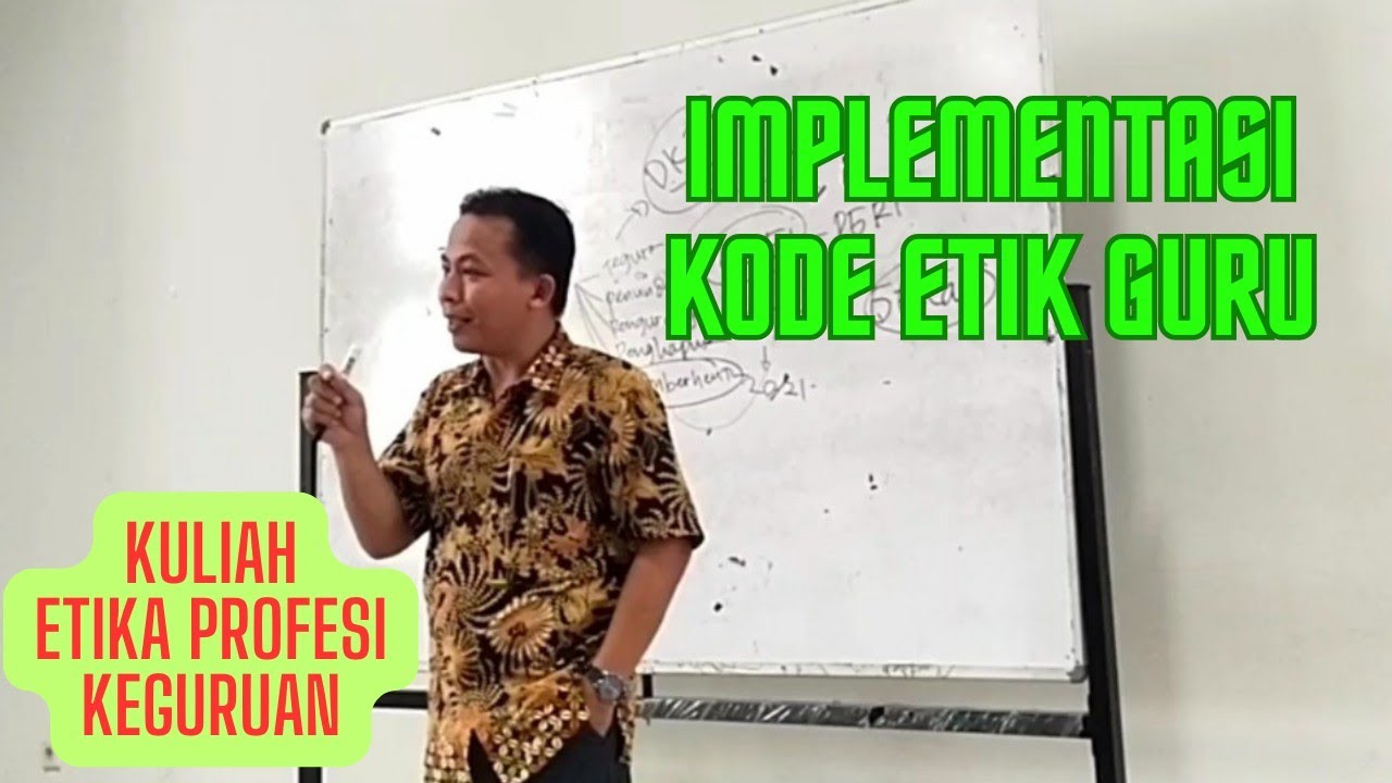 IMPLEMENTASI KODE ETIK GURU INDONESIA ~ Edisi Kuliah Etika Profesi ...