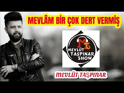 Mevlam Bir Çok Dert Vermiş - Mevlüt Taşpınar