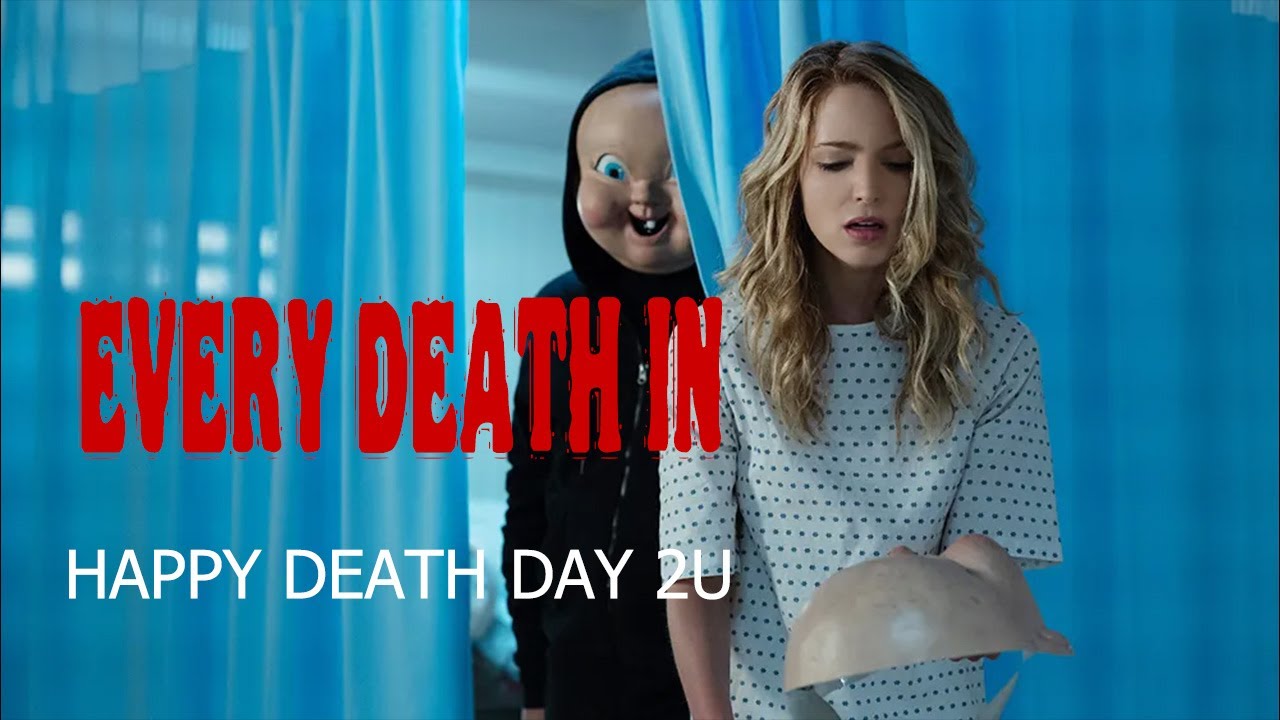 EVERY DEATH IN #211 Happy Death Day 2U (2019) - YouTube